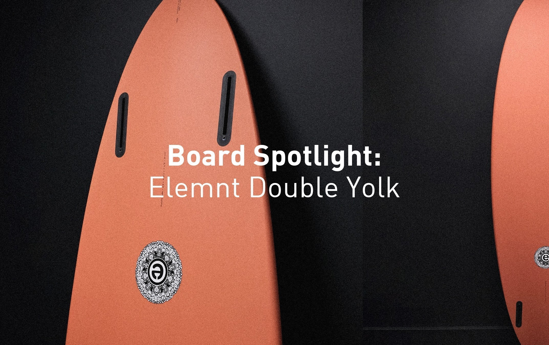 Elemnt - Double Yolk – ManGo Surfing